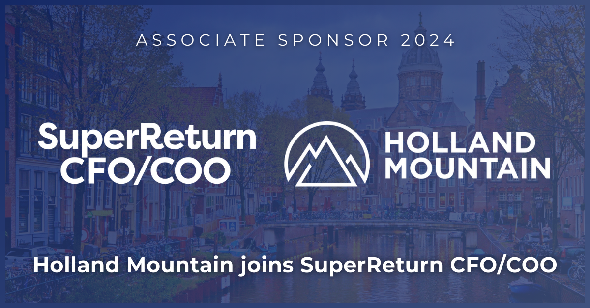 Holland Mountain joins SuperReturn CFO/COO 2024 as Associate Sponsor - Holland Mountain