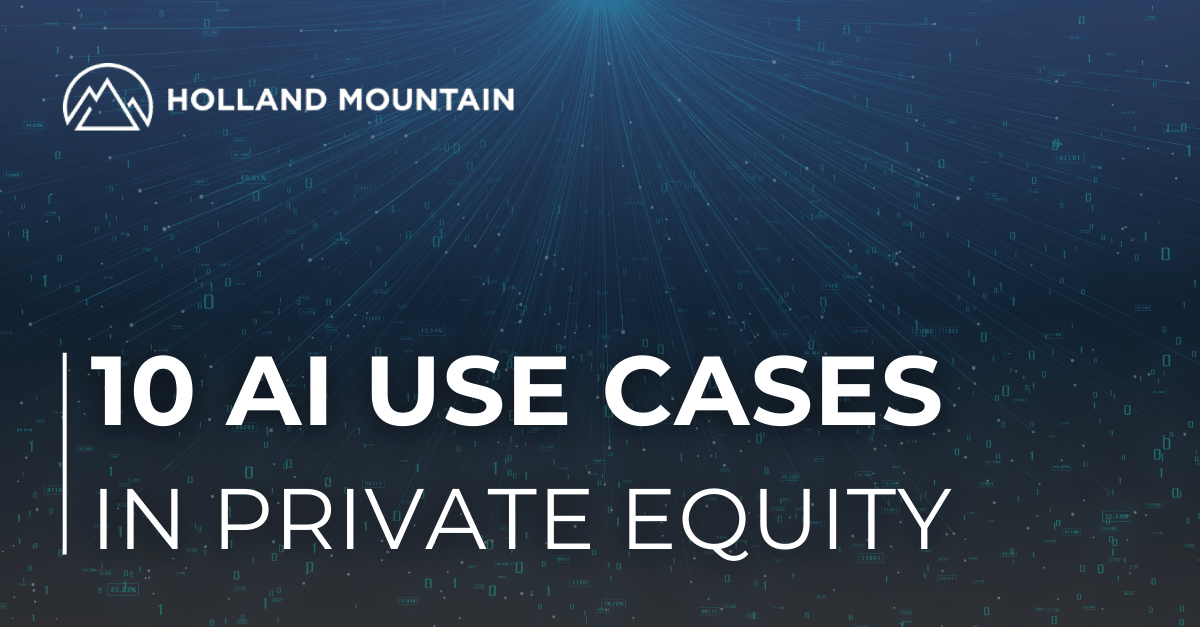 Top 10 AI Use Cases in Private Equity [Updated 2025] - Holland Mountain
